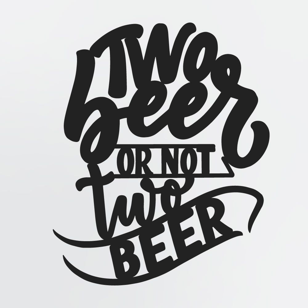 Two Beer Or Not Two Beer Metal Beer Sign, Funny Beer Themed Metal Bar ...